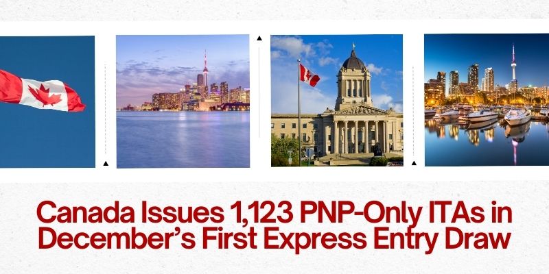 Canada Issues 1,123 PNP-Only ITAs in December’s First Express Entry ...